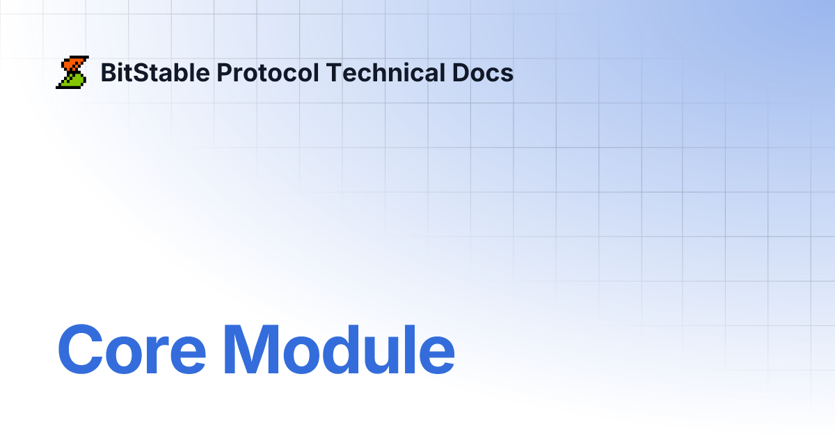 Core Module | BitStable Protocol Technical Docs