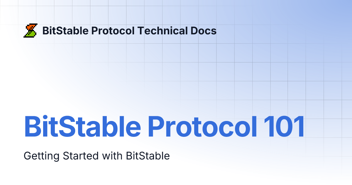 BitStable Protocol 101 | BitStable Protocol Technical Docs