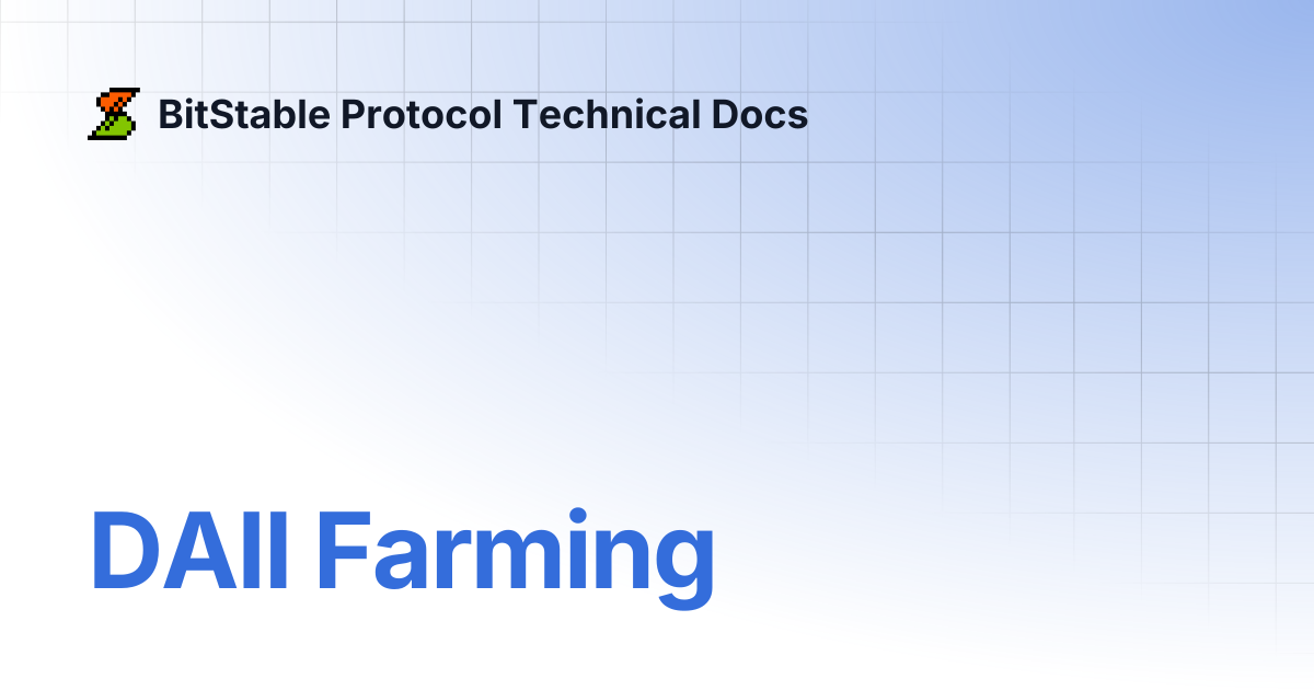 DAII Farming | BitStable Protocol Technical Docs
